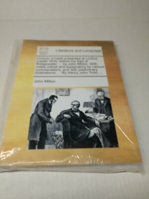 Comus, a Mask: Presented at Ludlow Castle 1634, Before the Earl of ...