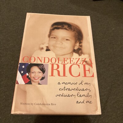 Condoleezza Rice: A Memoir of My Extraordinary, Ordinary Family and Me ...
