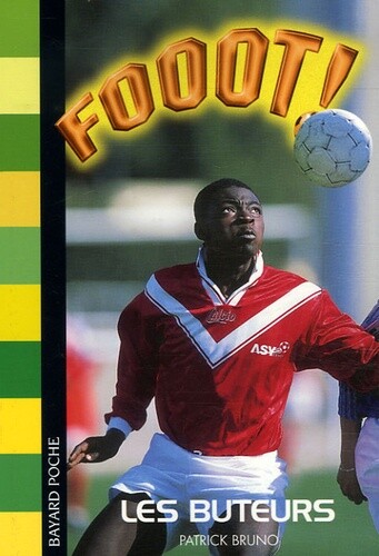 Fooot !, Tome 14 : Les buteurs de Patrick Bruno | eBay