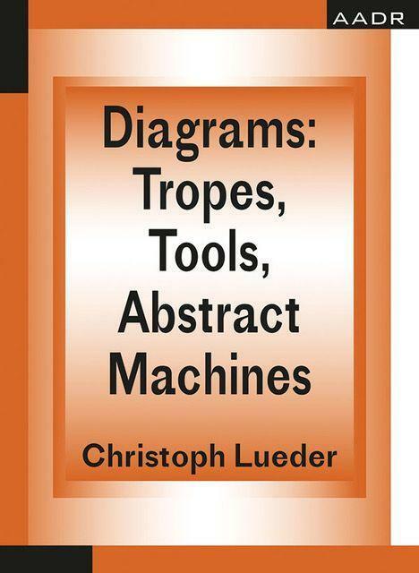 Diagrams: Tropes, Tools, Abstract Machines (Taschenbuch) online kaufen | eBay