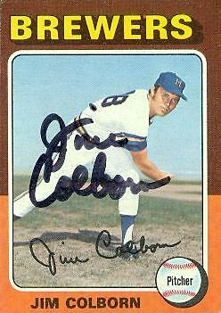Jim Colborn autographed Baseball Card (Milwaukee Brewers) 1975 Topps ...