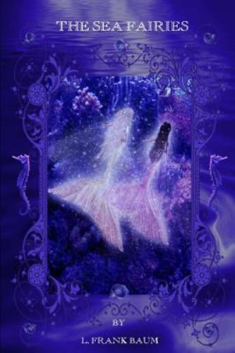 Sea Fairies Paperback vs Handel by L. Frank. Baum (2012, Trade ...