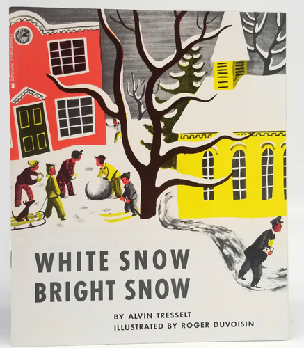 White Snow, Bright Snow, by Alvin Tresselt, art by Roger Duvoisin 1988 ...