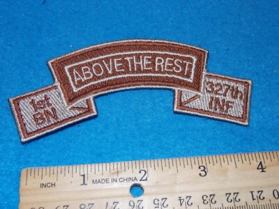1st BN - ABOVE THE REST - 327TH INF. 4 1/2" Desert Tab patch | eBay
