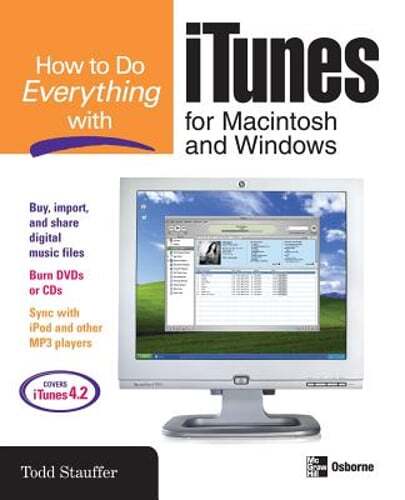 How to Do Everything with iTunes for Macintosh and Windows by Todd ...
