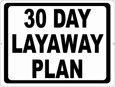 30 Day Layaway Plan Sign. Size Options. Payment Policy Lay Away Plans ...