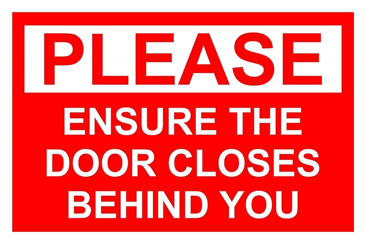 Sign Please Close Door Behind You Please Close Door Behind You Sign
