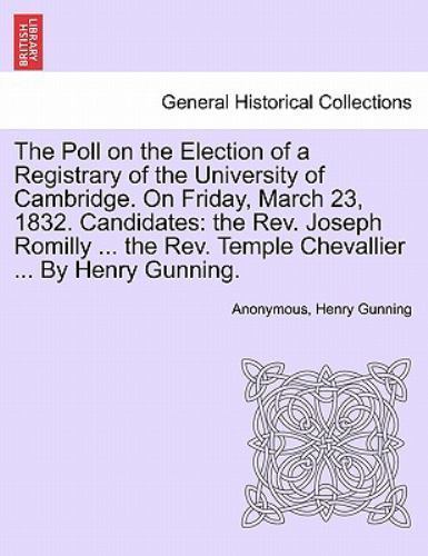 The Poll on the Election of a Registrary of the University of Cambridge ...