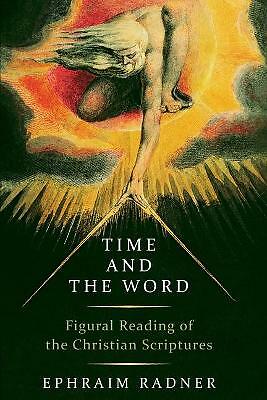 Time and the Word: Figural Reading of the Christian Scriptures by ...