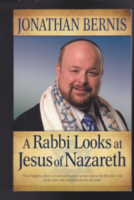 A Rabbi Looks at Jesus of Nazareth Paperback 2011 by Jonathan Bernis LN ...