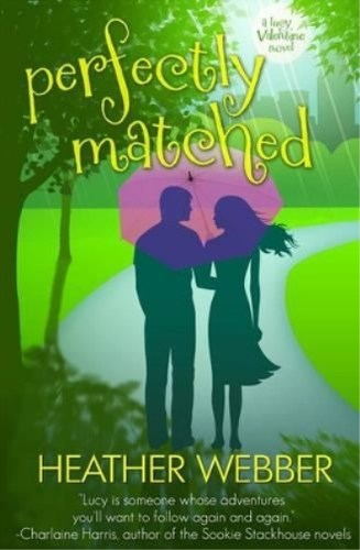 Heather Webber Perfectly Matched (Paperback) (US IMPORT) 9781477471005 ...