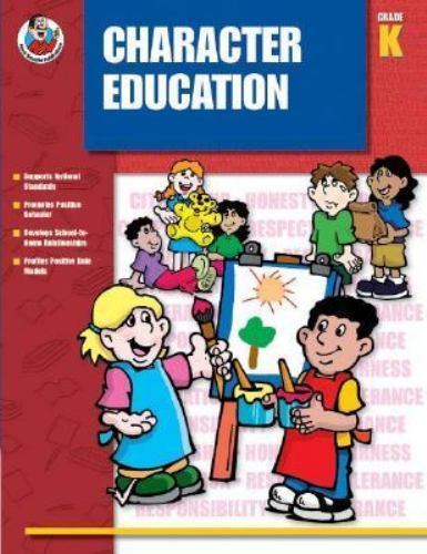 Character Education : Grade K by Carson-Dellosa Publishing Staff (2003 ...