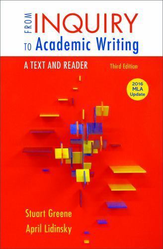 From Inquiry to Academic Writing: a Text and Reader, 2016 MLA Update ...