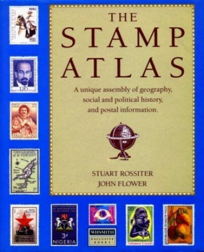 The Stamp Atlas (A unique assembly of geography, soci... by Rossiter ...