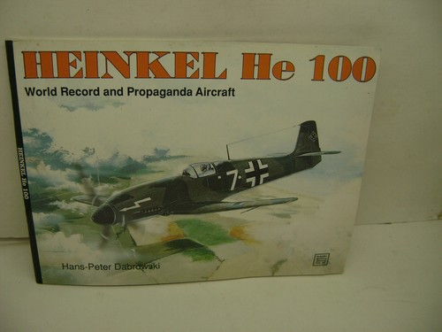 1991 BOOK VOL 52 HEINKEL HE 100 WORLD RECORD PROPAGANDA BY HANS-PETER ...