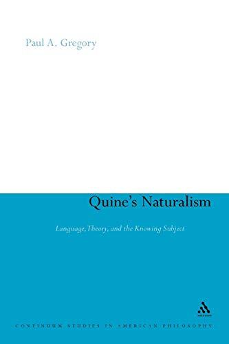 Quine's Naturalism: Language, Theory and the Knowing Subject ...