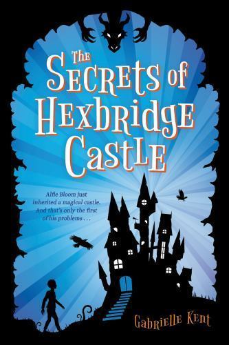 The Secrets of Hexbridge Castle by Kent, Gabrielle 9780545869294| eBay