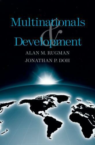 Multinationals and Development by Rugman, Alan M., Professor; Doh ...