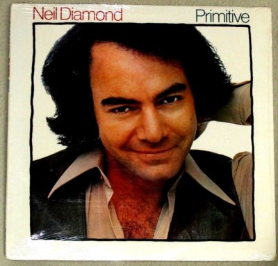 Neil Diamond Primitive 1984 Columbia Records # QC 39199 SOFT POP ROCK ...
