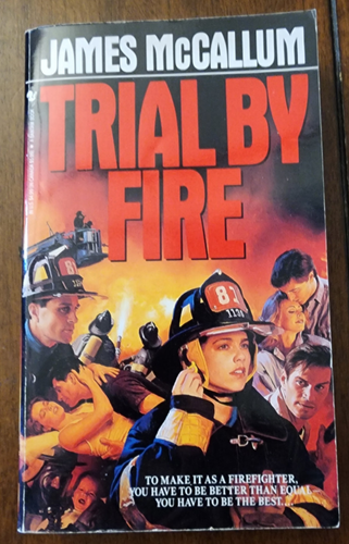 Trial by Fire (James McCallum, 1994, paperback, firefighter) | eBay