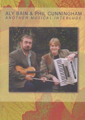 ALY Bain and Phil Cunningham - Another Musical Interlude DVD NTSC ...