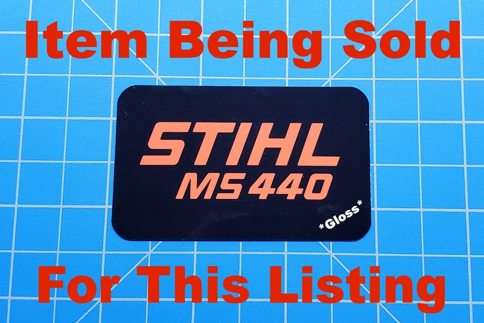 Vinyl Sticker for Stihl MS 440 Shroud Badge "Full Vinyl Overlay" | eBay