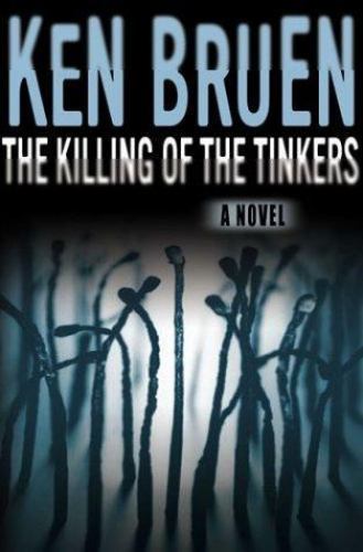 The Killing of the Tinkers: A Novel (Jack Taylor Series) Bruen, Ken ...
