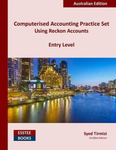 Computerised Accounting Practice Set Using Reckon Accounts - Entry ...