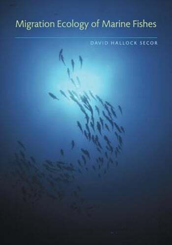Migration Ecology of Marine Fishes by David Hallock Secor: Used ...