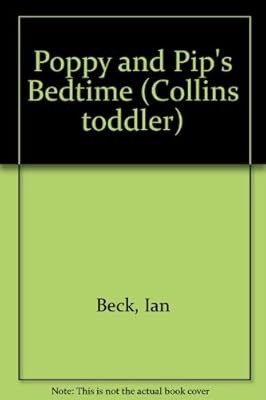 Poppy and Pips Bedtime (Collins toddler), Beck, Ian, Used; Good Book ...