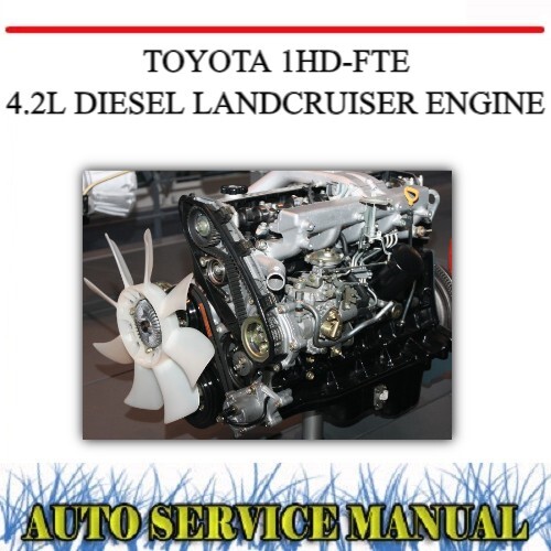 TOYOTA 1HD-FTE 1HDFTE 4.2L DIESEL LANDCRUISER ENGINE WORKSHOP SERVICE ...