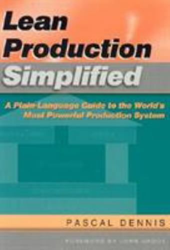 Lean Production Simplified : A Plain-Language Guide to the World's Most ...