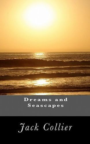 Dreams and Seascapes by Jack Collier (2010, Trade Paperback) for sale ...
