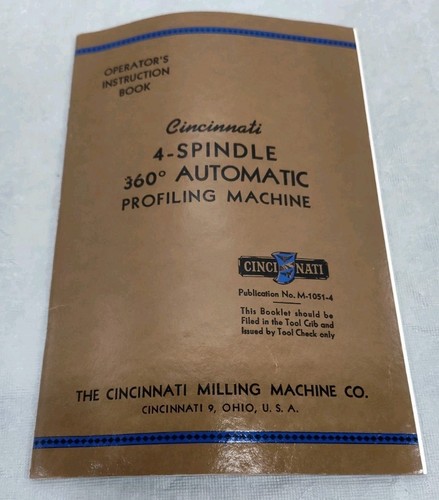 Cincinnati Milling Machine Co. Operator Instruction Manual 4-Spindle ...