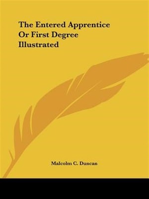 Entered Apprentice or First Degree Illustrated, Paperback by Duncan ...