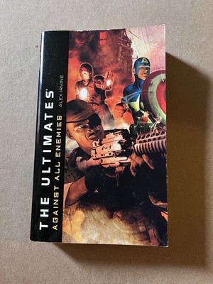 THE ULTIMATES : AGAINST ALL ENEMIES by Alex Irvine 2007 paperback ...