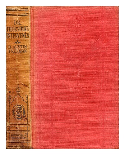 FREEMAN, R. AUSTIN (RICHARD AUSTIN) (1862-1942) Dr. Thorndyke ...