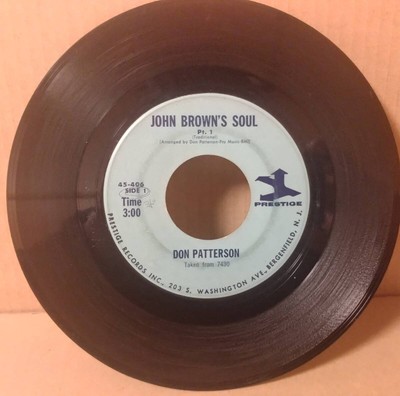 [Jazz 7inch] Don Patterson/ John Brown's Soul Prestige 45-406 Don ...