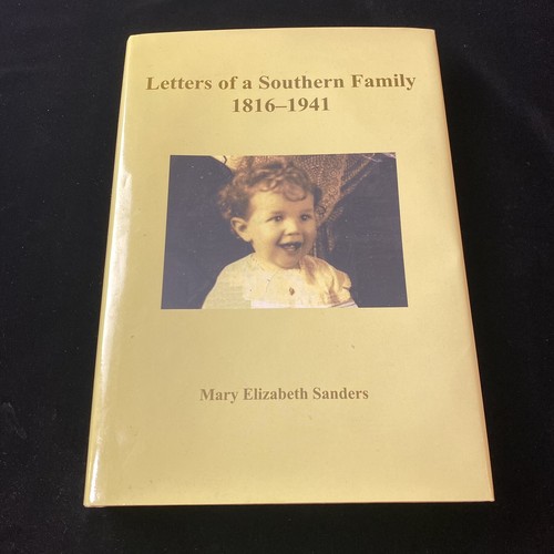 Letters of a Southern Family : 1816-1941 by Mary Elizabeth Sanders ...