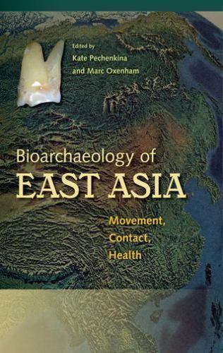 Bioarchaeological Interpretations of the Human Past: Local, Regional ...