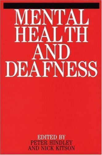 Mental Health and Deafness by Peter Hindley and Nick Kitson (1999 ...