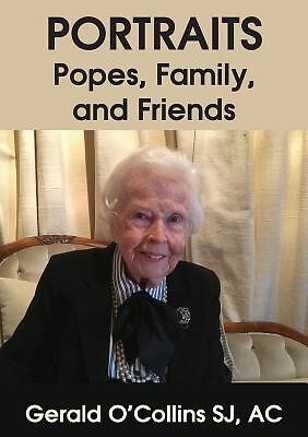Portraits: Popes, Family, and Friends by O'Collins, Gerald -Paperback ...
