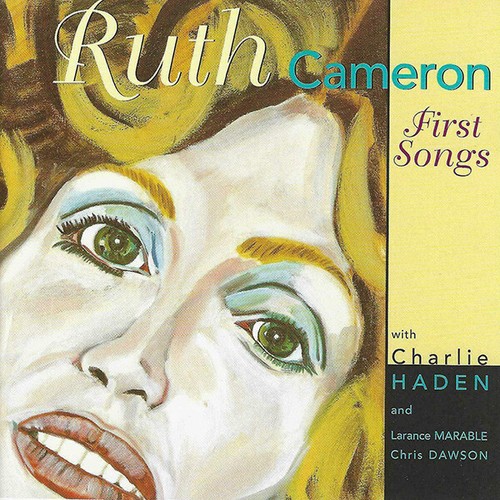 First Songs, Charlie Haden, Ruth Cameron, Larance Marable, Chris Dawson ...