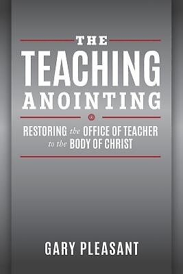 The Teaching Anointing Restoring Office Teacher Bo by Pleasant Gary ...