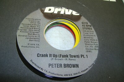 Soul 45 Peter Brown - Crank It Up (Funk Town) Pt. 1 / Pt. 2 On Drive | eBay