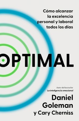 Daniel Goleman Optimal: Cómo alcanzar la excelencia personal y laboral ...