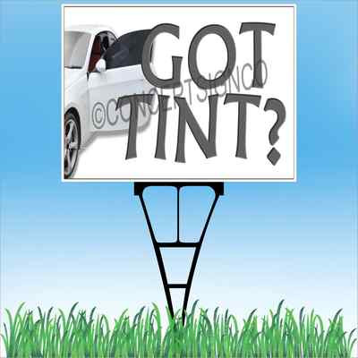 18"x24" GOT TINT Outdoor Yard Sign & Stake Sidewalk Lawn Auto Window ...