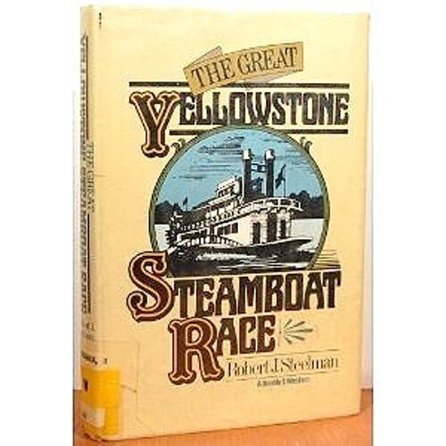 Double D Western Ser.: The Great Yellowstone Steamboat Race by Robert J ...
