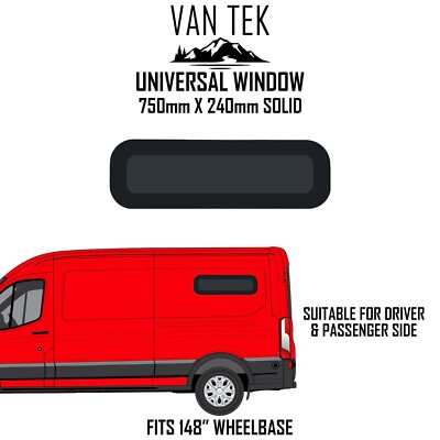 Ford Transit 148" Universal SOLID Camper Van Bunk Window 750mm x 240mm ...