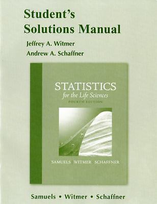 Student Solutions Manual for Statistics for the Life Sciences by ...